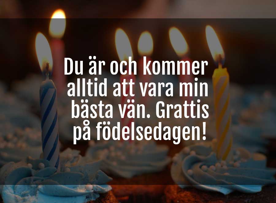 Grattis på födelsedagen - De bästa texter! Önska grattis på födelsedag.